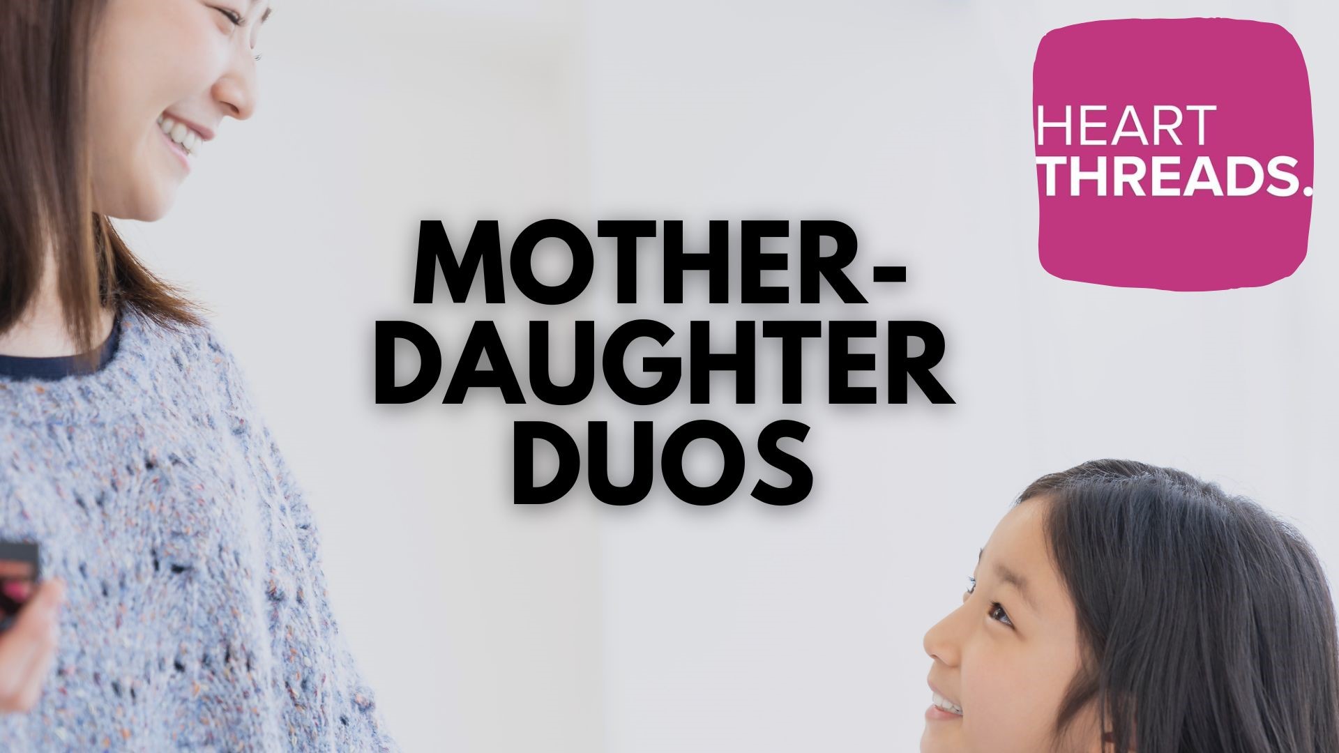 HeartThreads | Mother-Daughter Duos | wbir.com