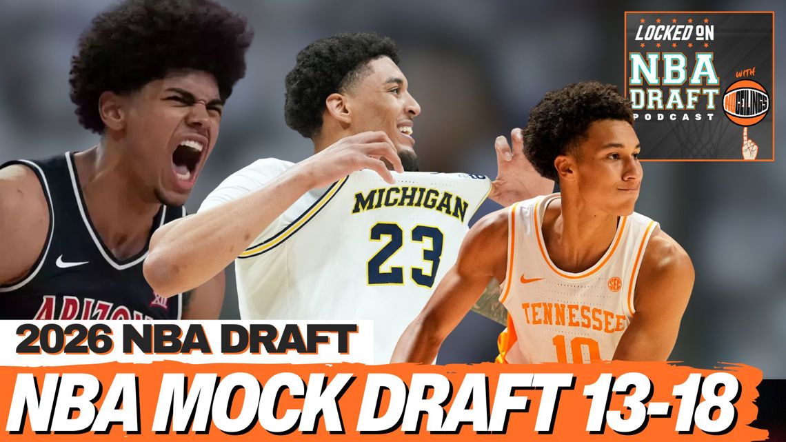 MOCK DRAFT 3.0 Picks 13-18 | 2026 NBA Draft | wbir.com