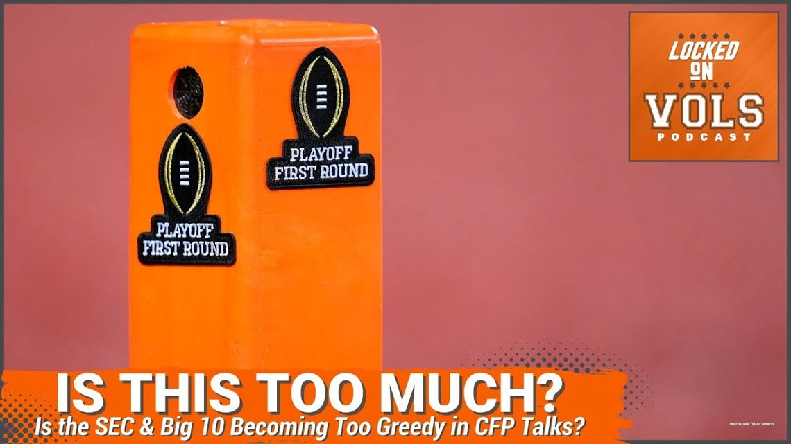 Tennessee Football & College Football Playoffs: Is SEC & Big 10 CFP ...
