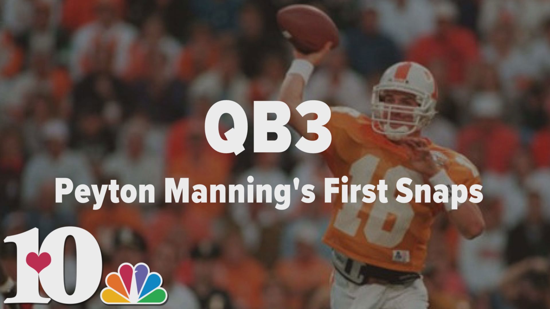 Peyton Manning's journey to becoming Tennessee's QB1 | wbir.com