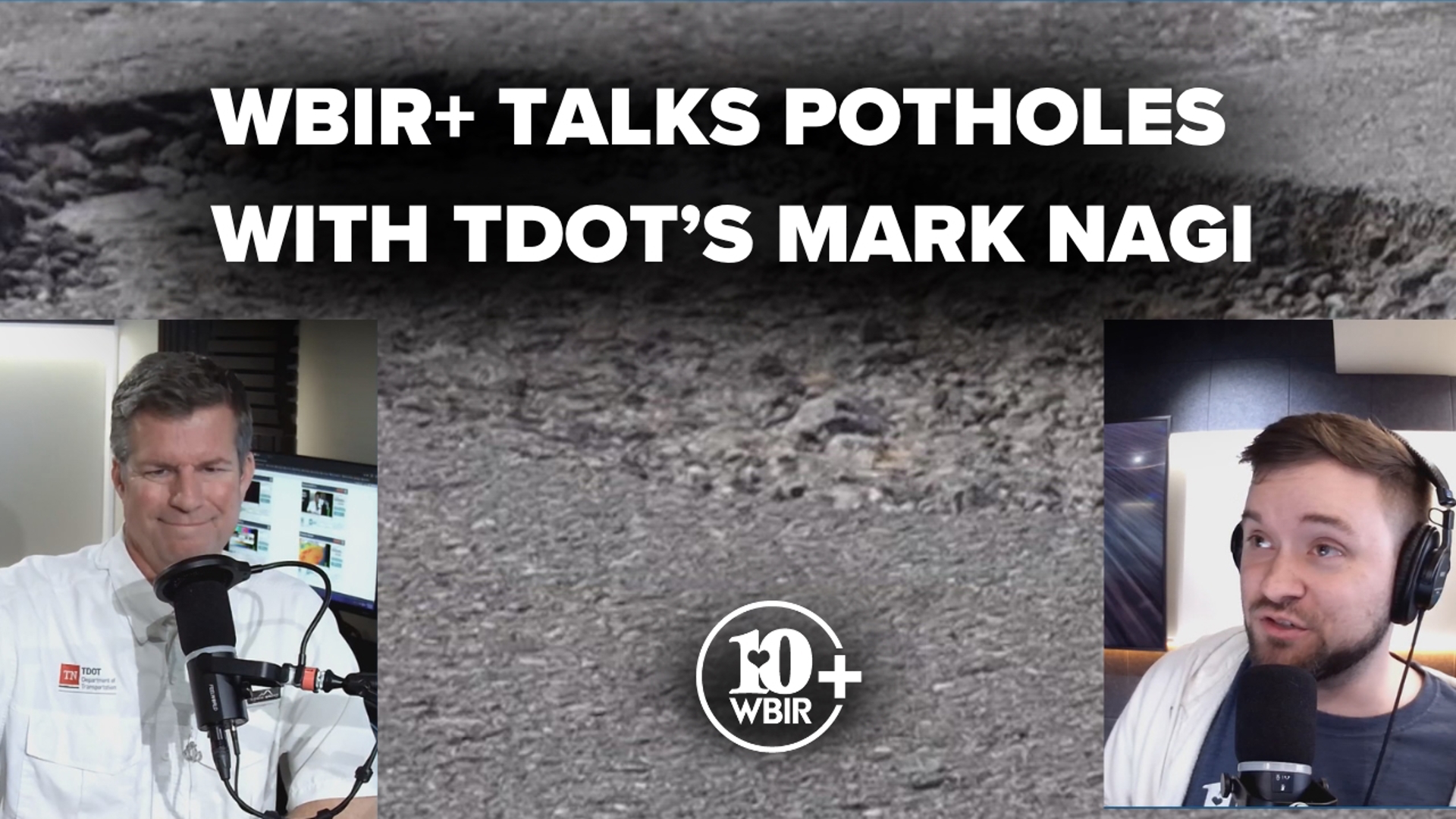 How to watch on WBIR+ | Talking Potholes with TDOT's Mark Nagi | wbir.com