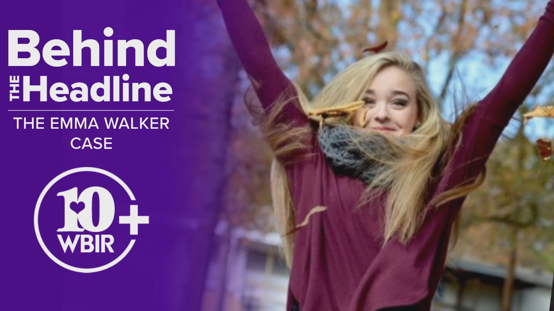 Behind the Headline: The Emma Walker Case | wbir.com