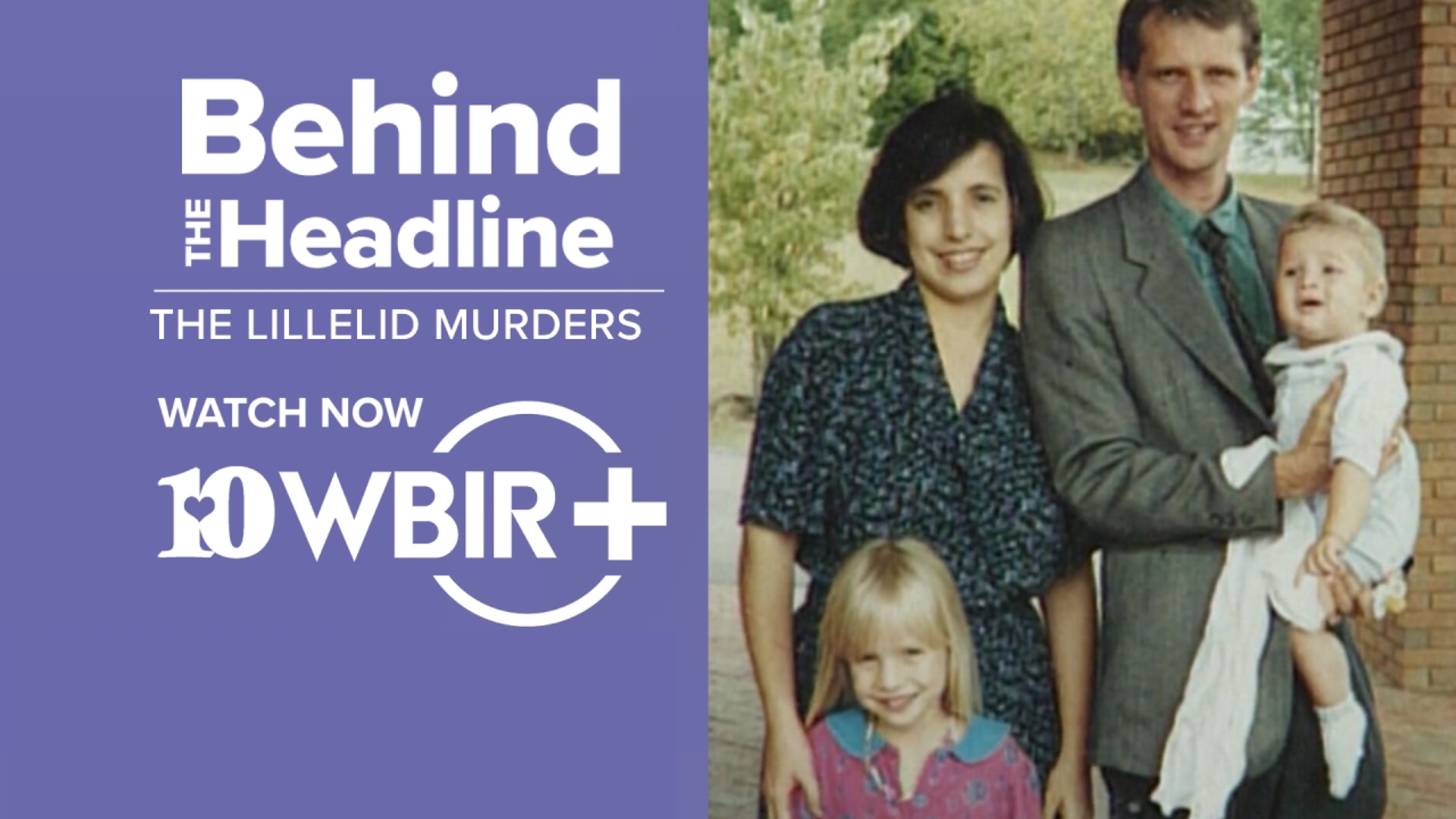 Behind The Headline: The Lillelid Murders || How to watch on WBIR+ ...